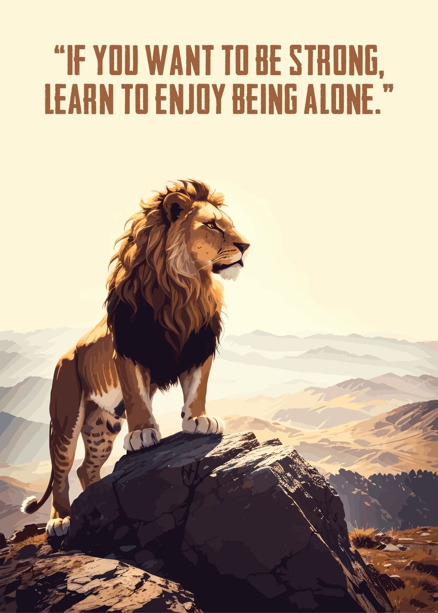 'Lion Quotes' Poster, picture, metal print, paint by NuMaNi Art | Displate
