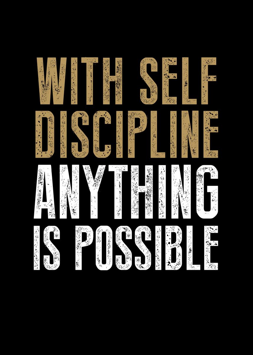'With Self Discipline' Poster, picture, metal print, paint by Pong ...