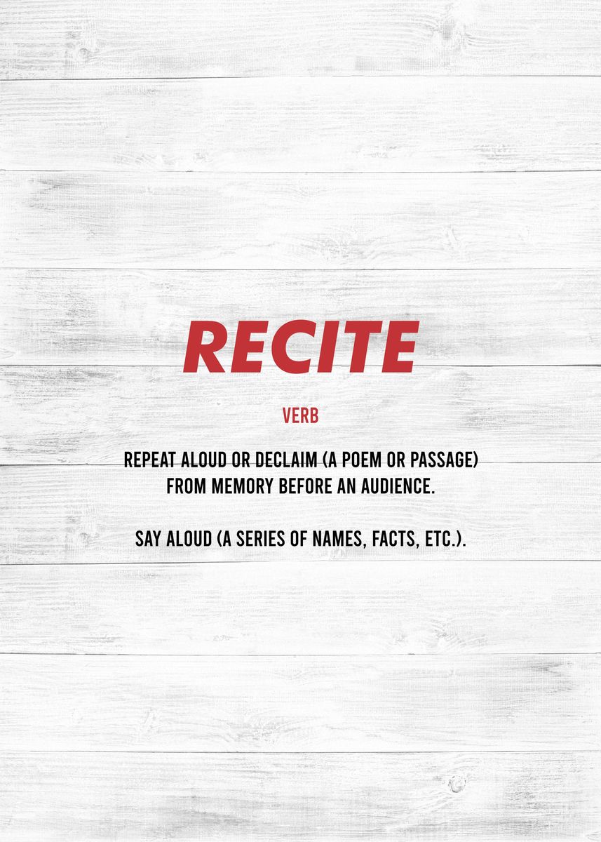 'recite definition' Poster, picture, metal print, paint by Top ...