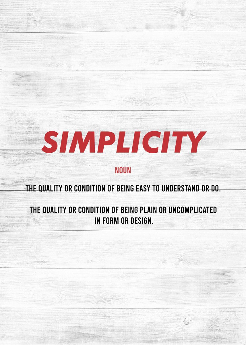 'simplicity' Poster, picture, metal print, paint by Top Collection ...