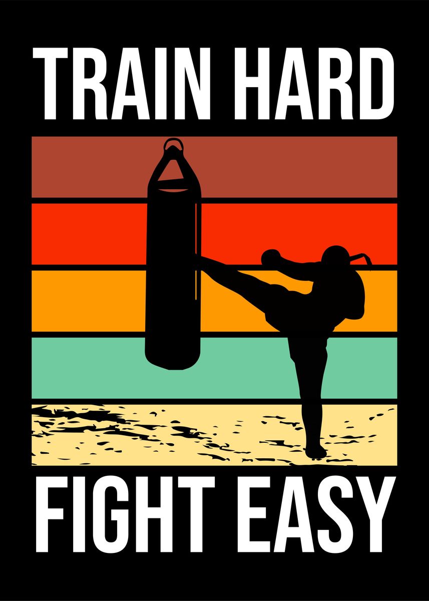 'Train Hard Fight Easy' Poster, picture, metal print, paint by Trending ...