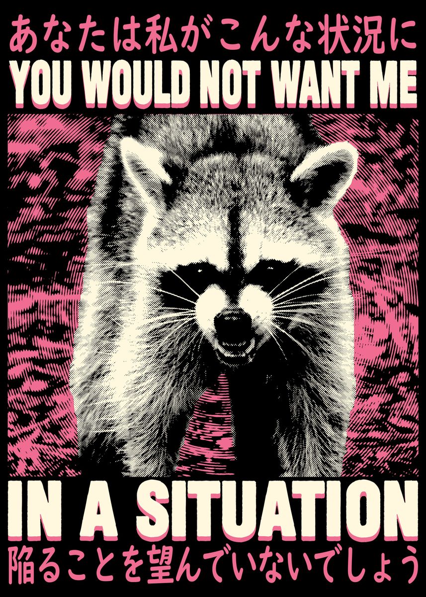 'In a situation Raccoon' Poster, picture, metal print, paint by John ...