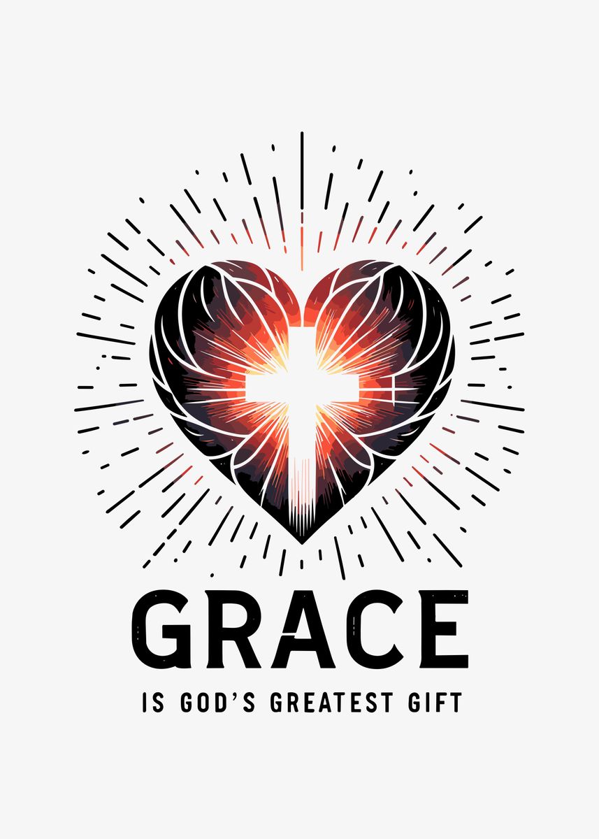 'Grace is Gods Greatest' Poster, picture, metal print, paint by ...
