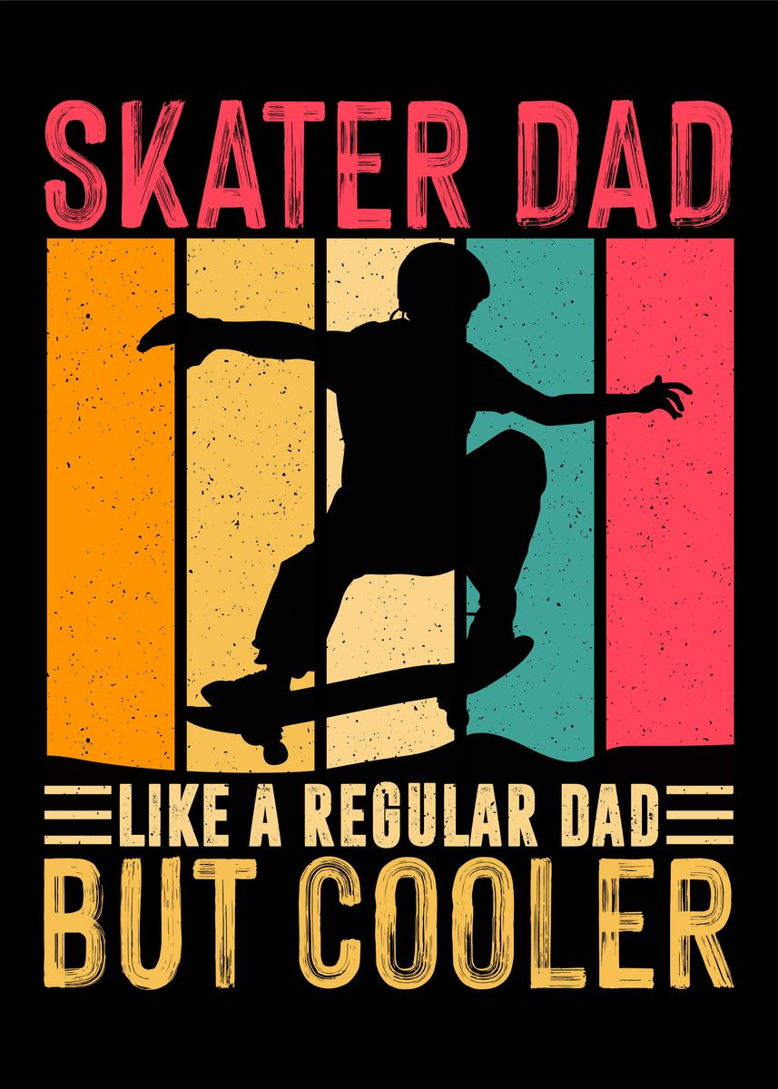 'Skater Dad' Poster, picture, metal print, paint by Trending Music Retro | Displate