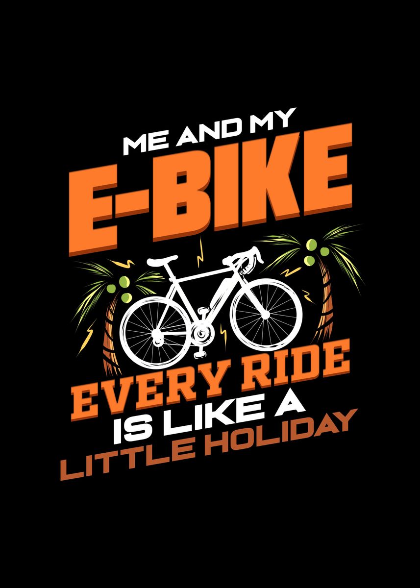 'Bike EBike Funny Gift' Poster, picture, metal print, paint by Bright ...
