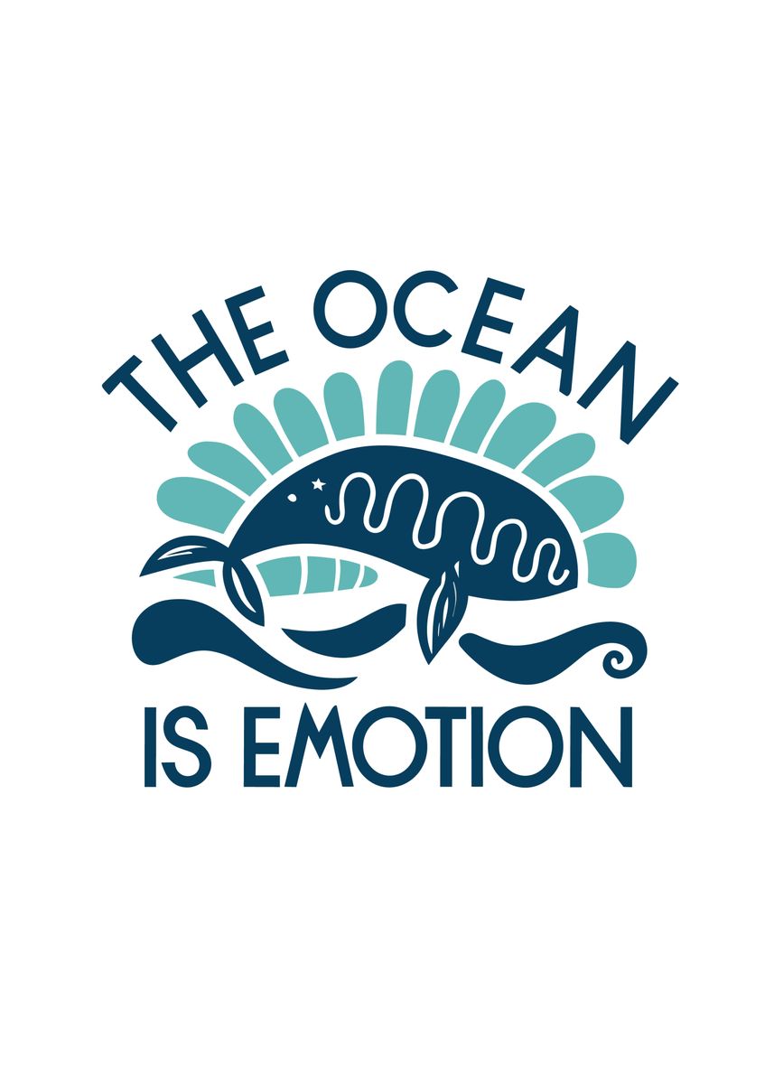 'The ocean is emotion' Poster, picture, metal print, paint by ...
