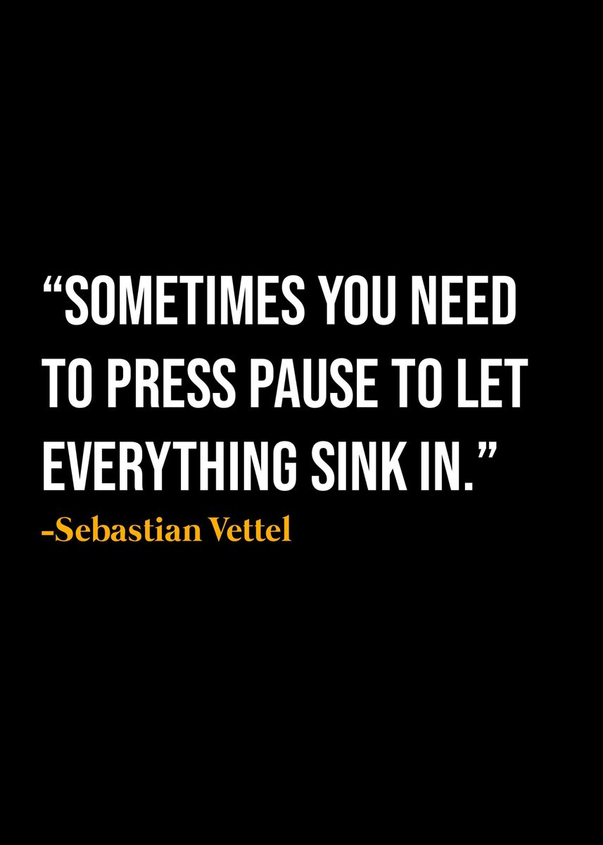 'Sebastian Vettel Quote ' Poster, picture, metal print, paint by NOHARA ...