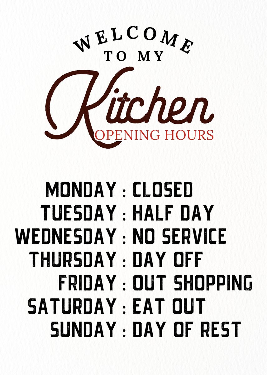 'Kitchen Opening Hours' Poster, picture, metal print, paint by teehowa ...