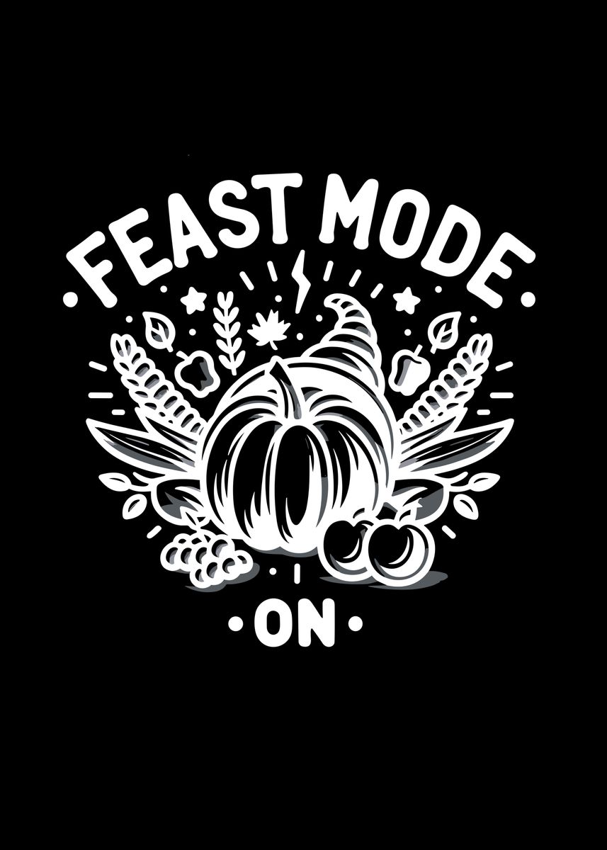 'Feast Mode On' Poster by Francois Ringuette | Displate