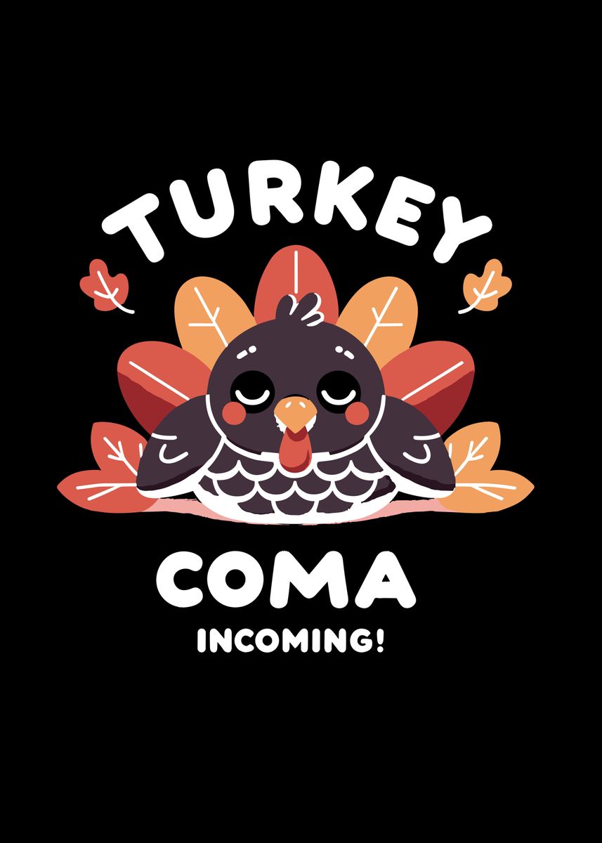 'Turkey Coma Incoming' Poster, picture, metal print, paint by Francois ...