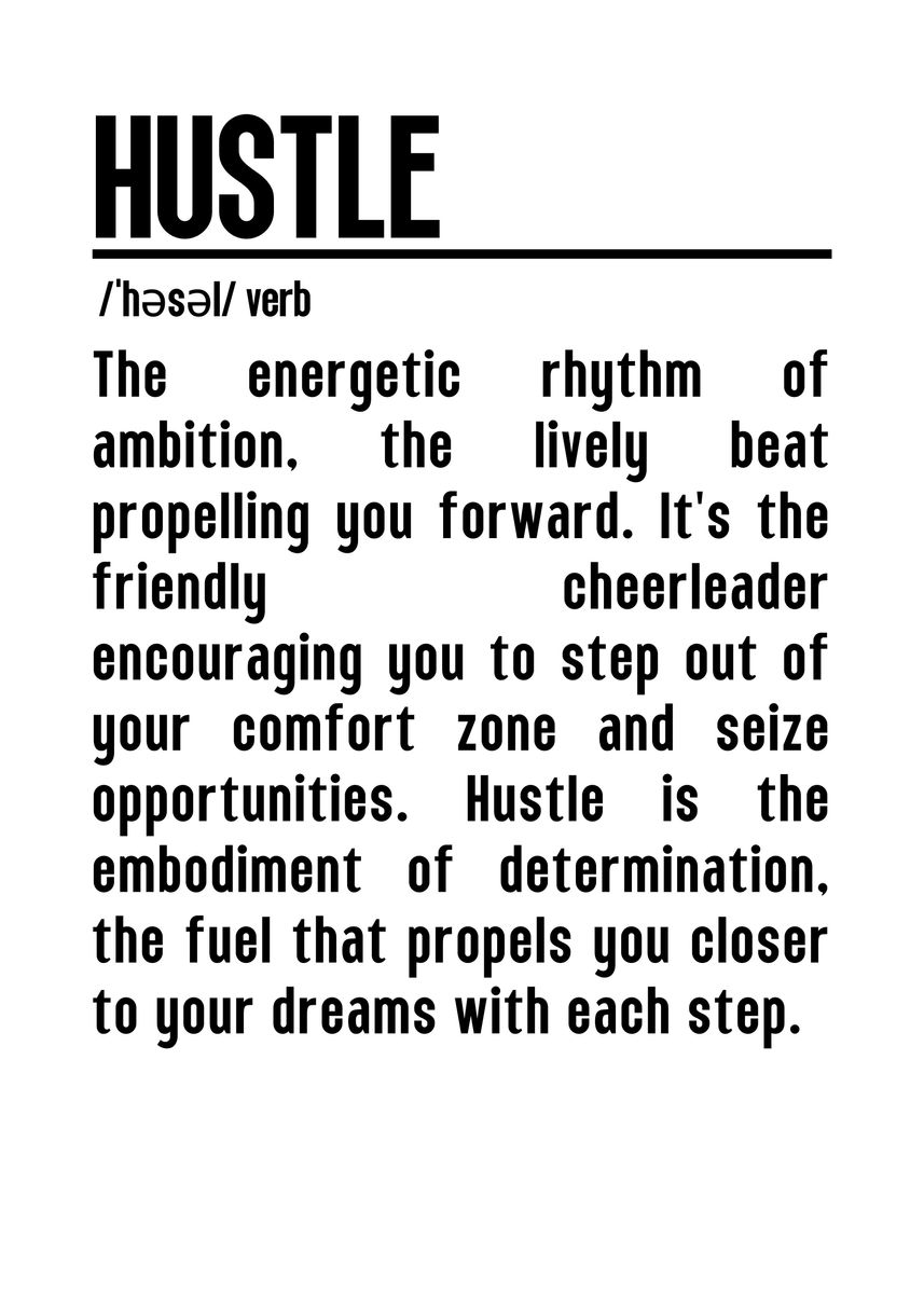 'Hustle Definition Quotes' Poster, picture, metal print, paint by Wezt ...