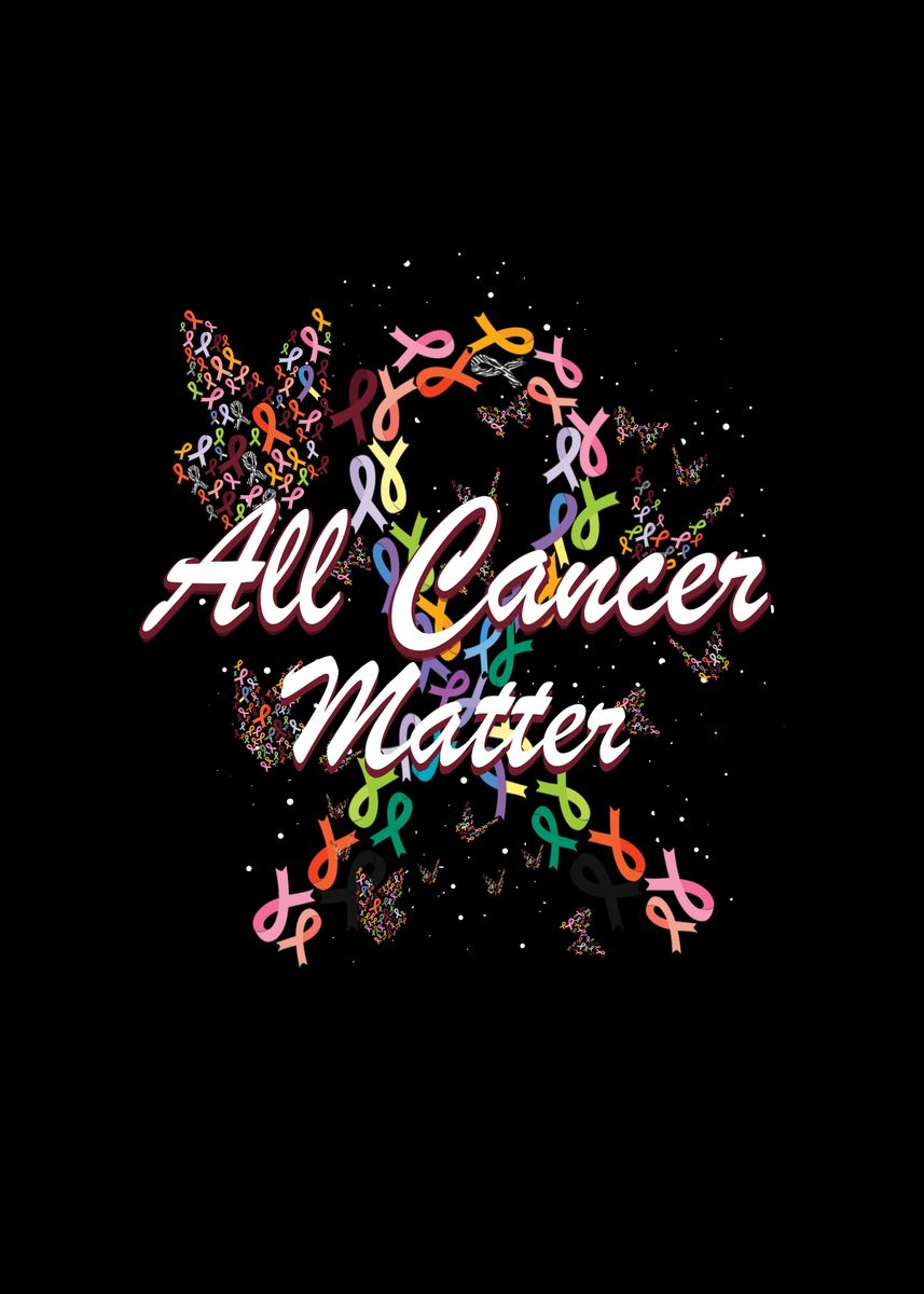 'All Cancer Matter' Poster, picture, metal print, paint by ...