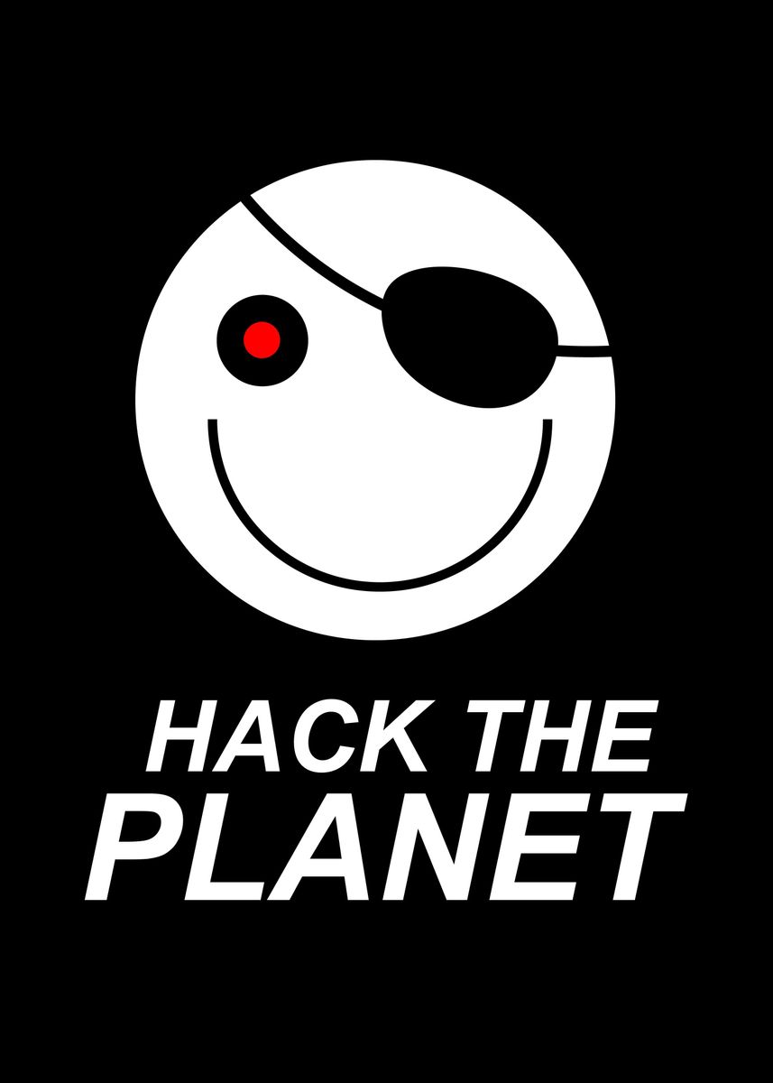 'hack the planet' Poster, picture, metal print, paint by WallArt | Displate