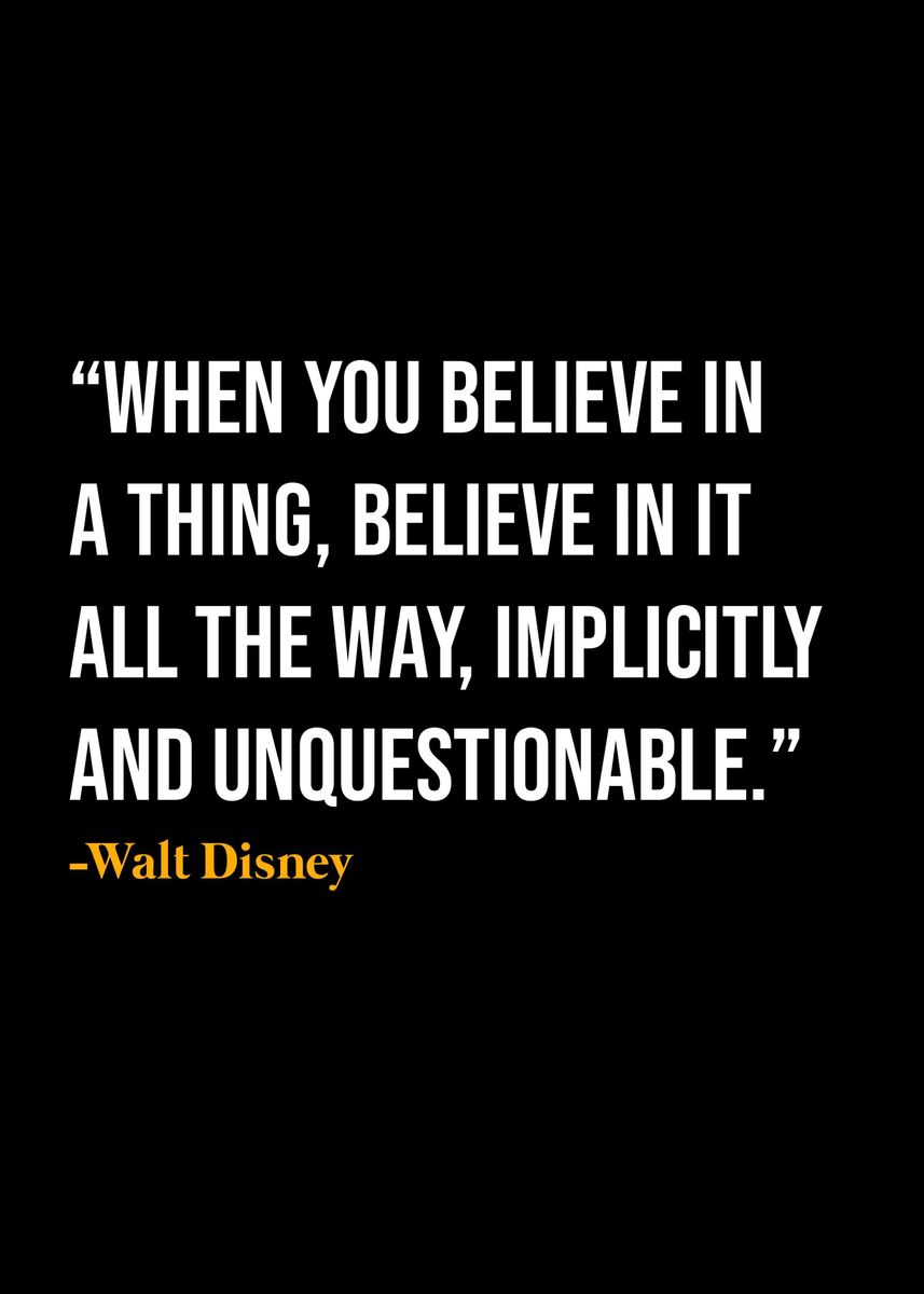 'Walt Disney Quotes ' Poster, picture, metal print, paint by KAGE ...