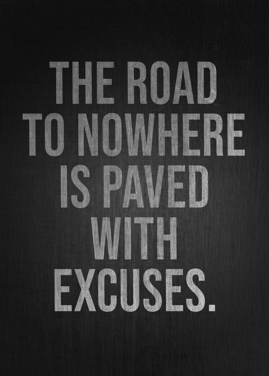 'Excuses Motivation' Poster, picture, metal print, paint by Pop art ...