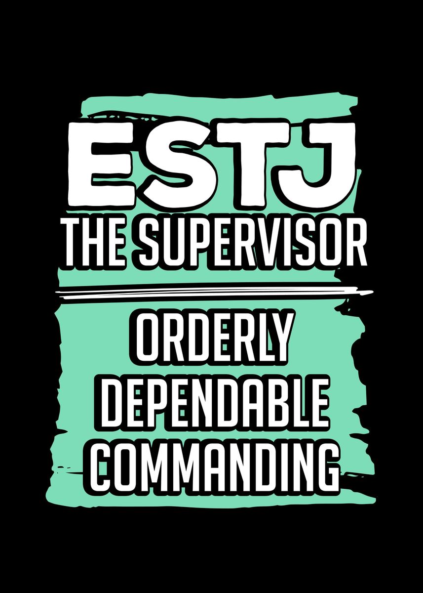 'ESTJ Extroverted Sensing' Poster, picture, metal print, paint by ...