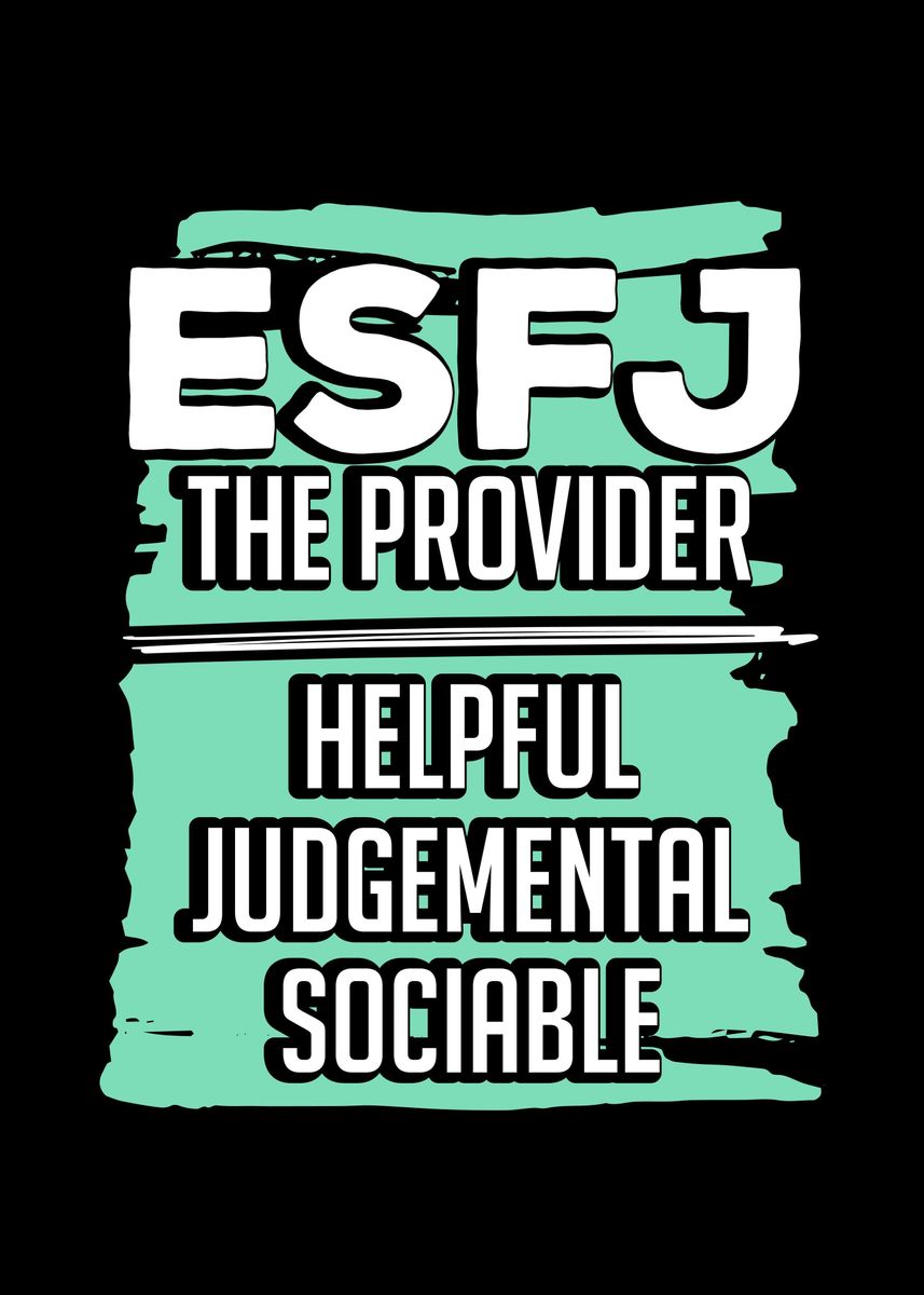 'ESFJ Extroverted Sensing' Poster, picture, metal print, paint by ...