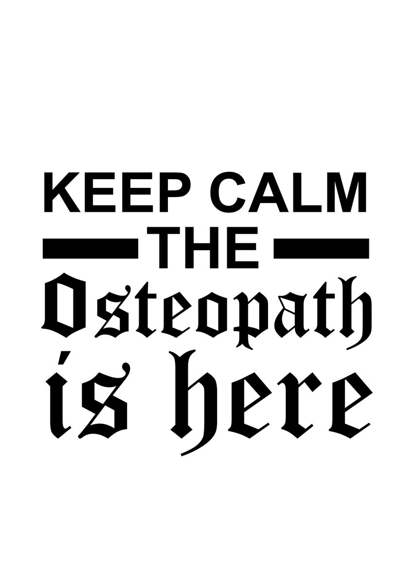 'The osteopath is here' Poster, picture, metal print, paint by WallArt ...