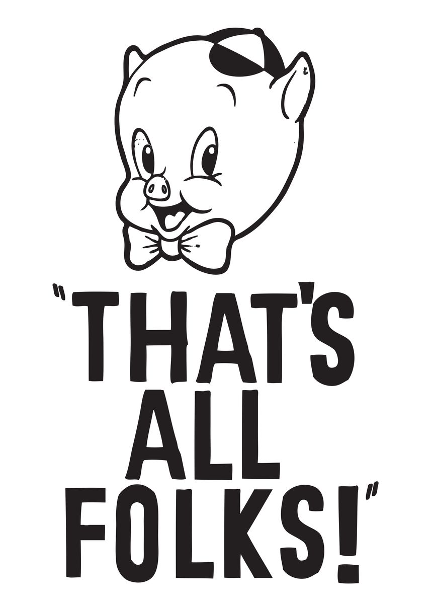 'That's All Folks!' Poster, picture, metal print, paint by Looney Tunes ...