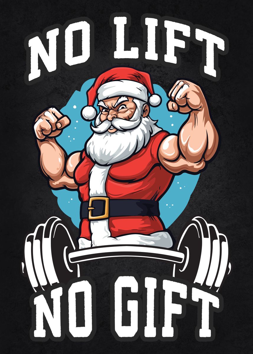 'No Lift No Gift Santa Gym' Poster, picture, metal print, paint by ...