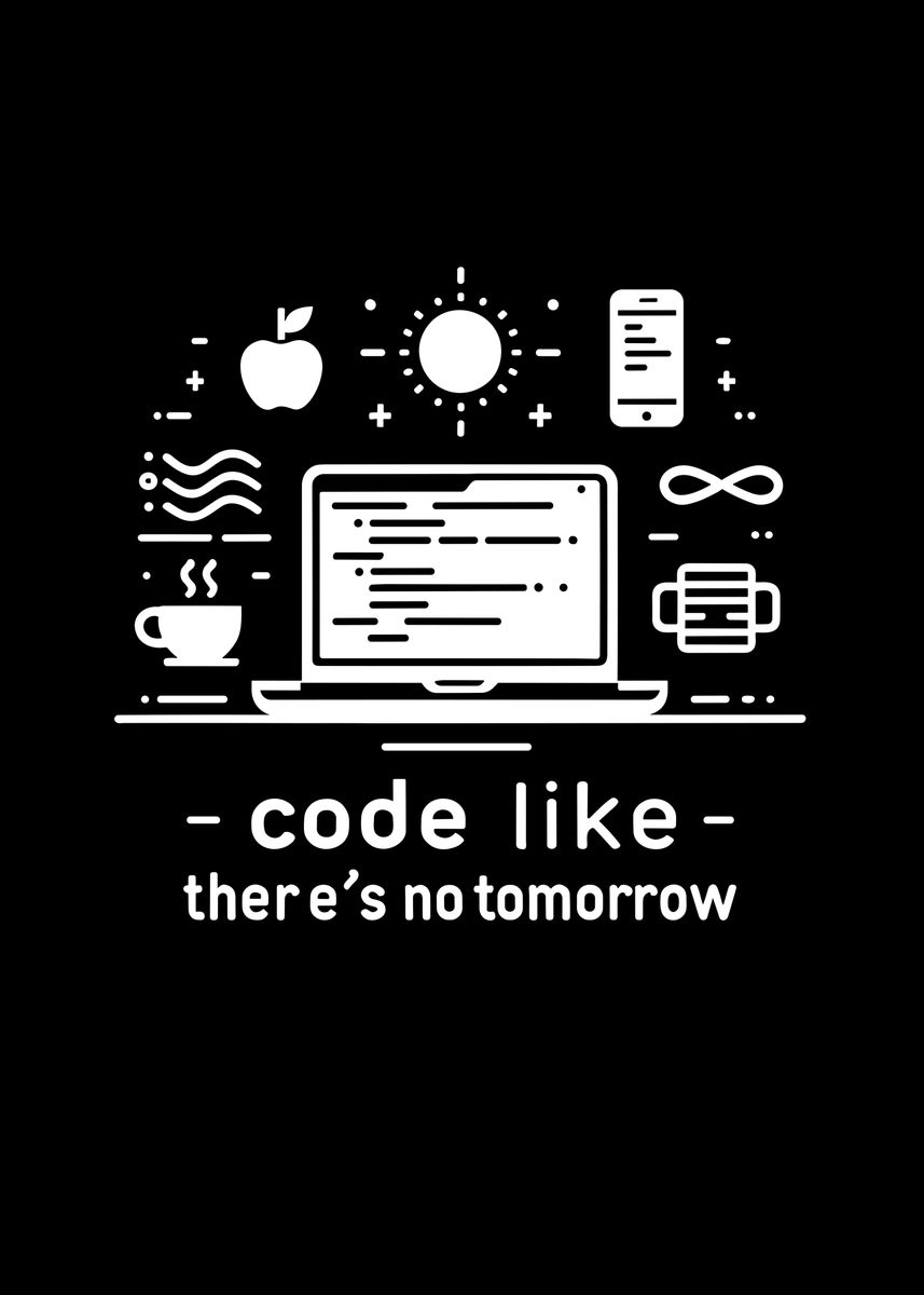 'Code Like Theres No' Poster, picture, metal print, paint by Francois ...