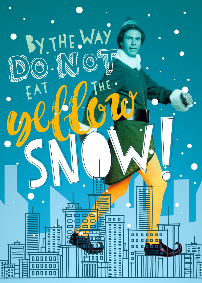 'Do not eat the Yellow Snow' Poster, picture, metal print, paint by Elf ...