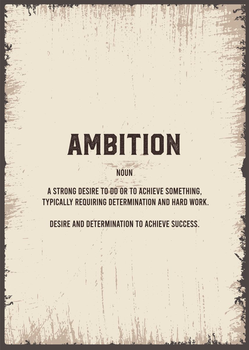 'ambition' Poster, picture, metal print, paint by Trending Displate ...