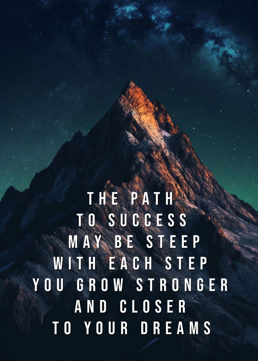 'The path to success' Poster, picture, metal print, paint by ...