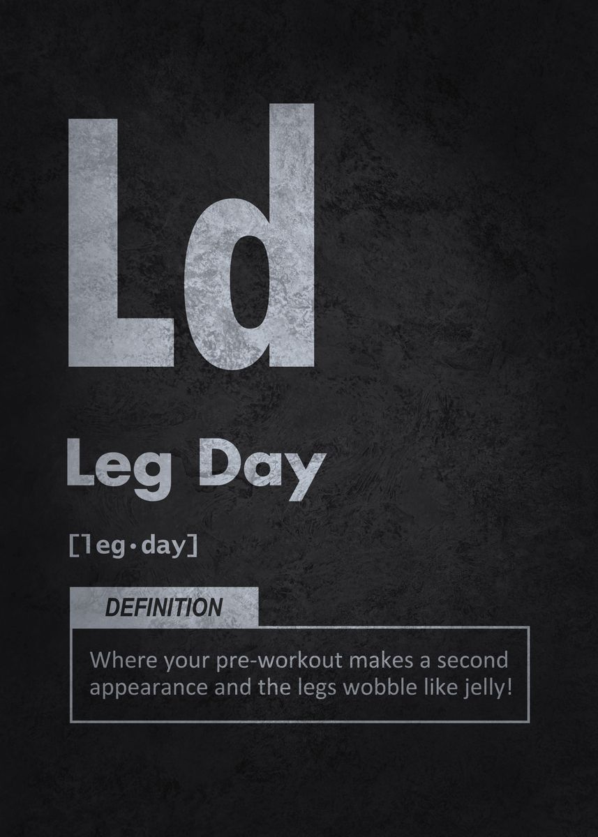 'Leg Day Funny Gym Workout' Poster, picture, metal print, paint by CHAN ...