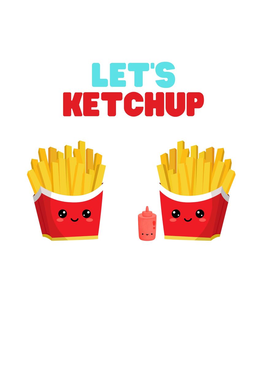 'Lets Ketchup' Poster, picture, metal print, paint by Ikjo | Displate
