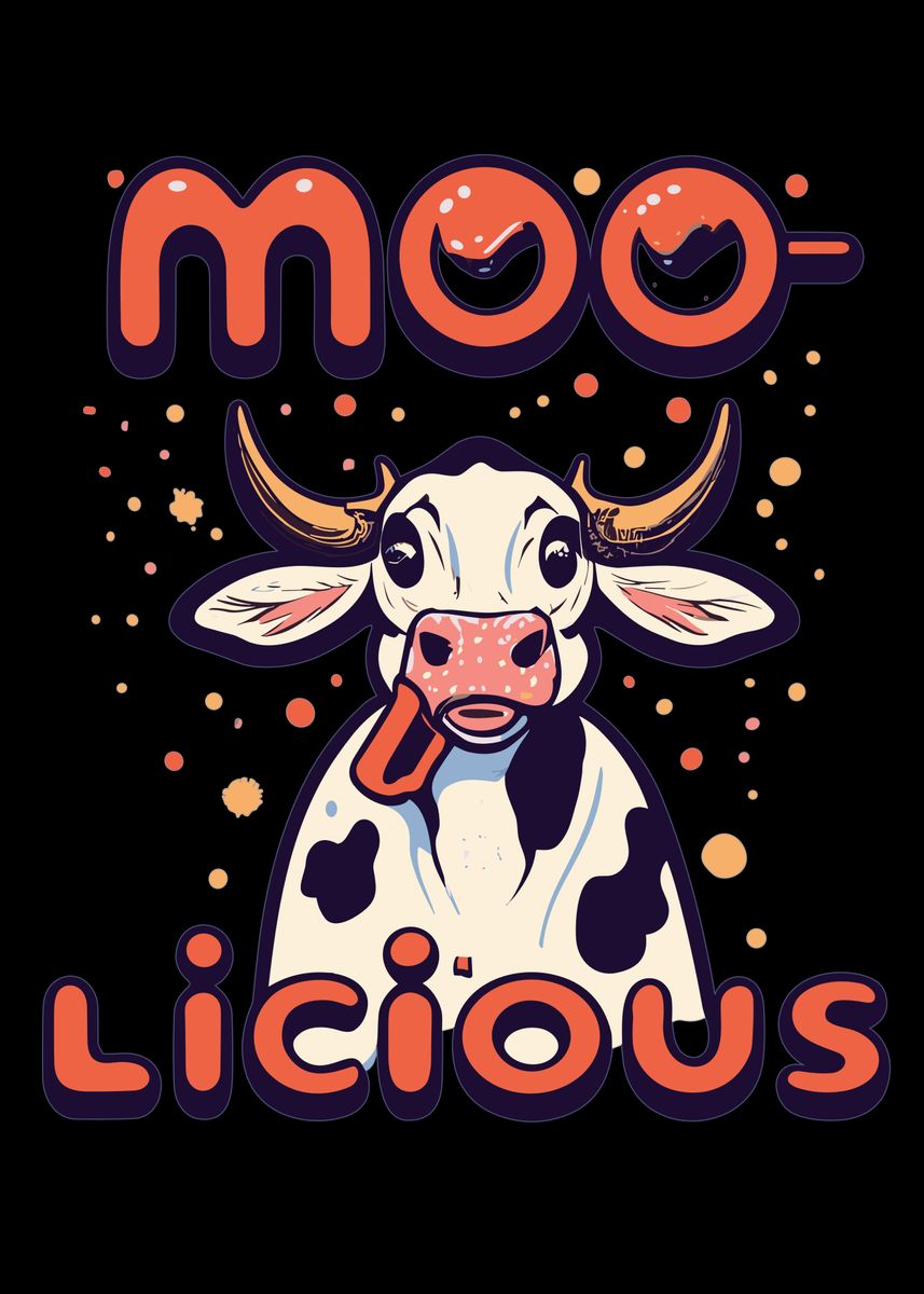 'Cow Cows MooLicious' Poster, picture, metal print, paint by ZS C O M M ...