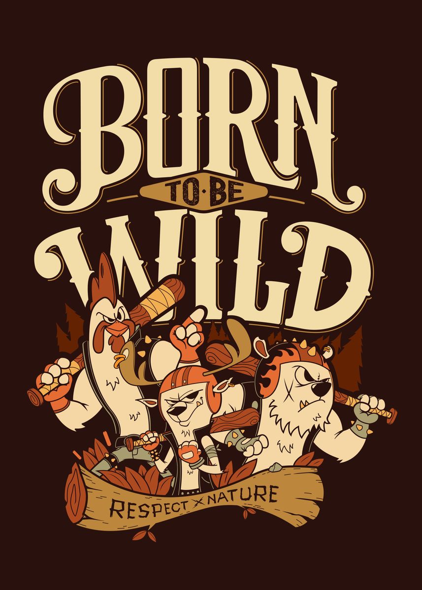 'Born to Be Wild' Poster, picture, metal print, paint by Fito Grafito ...