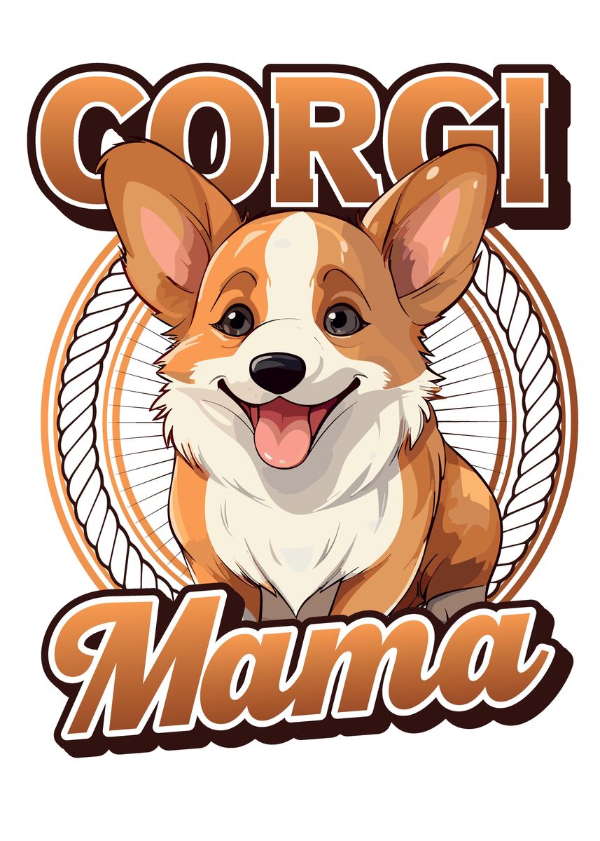 'Corgi Dog Lover Corgi Mama' Poster, picture, metal print, paint by ...