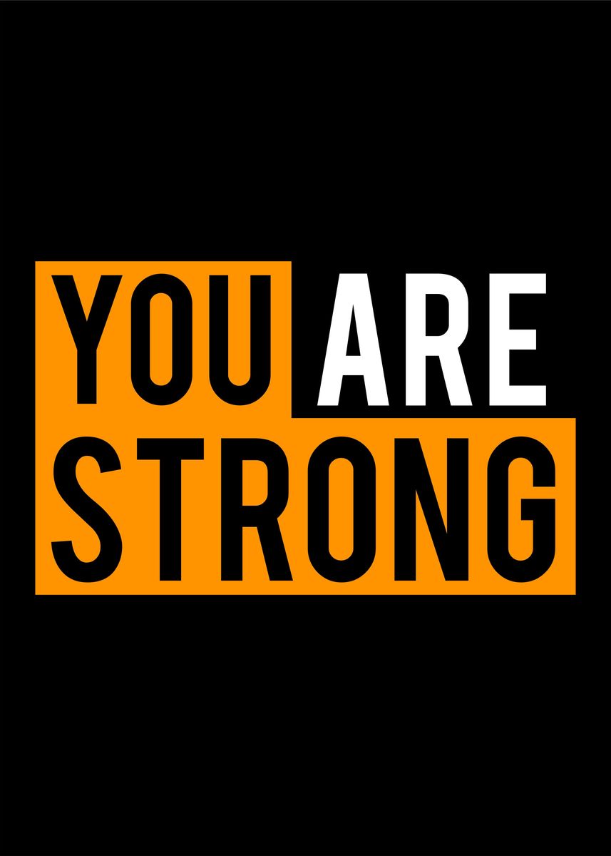'You are Strong' Poster by Trending Music Retro | Displate