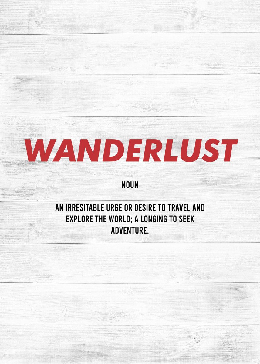 'wanderlust' Poster, picture, metal print, paint by Top Collection ...