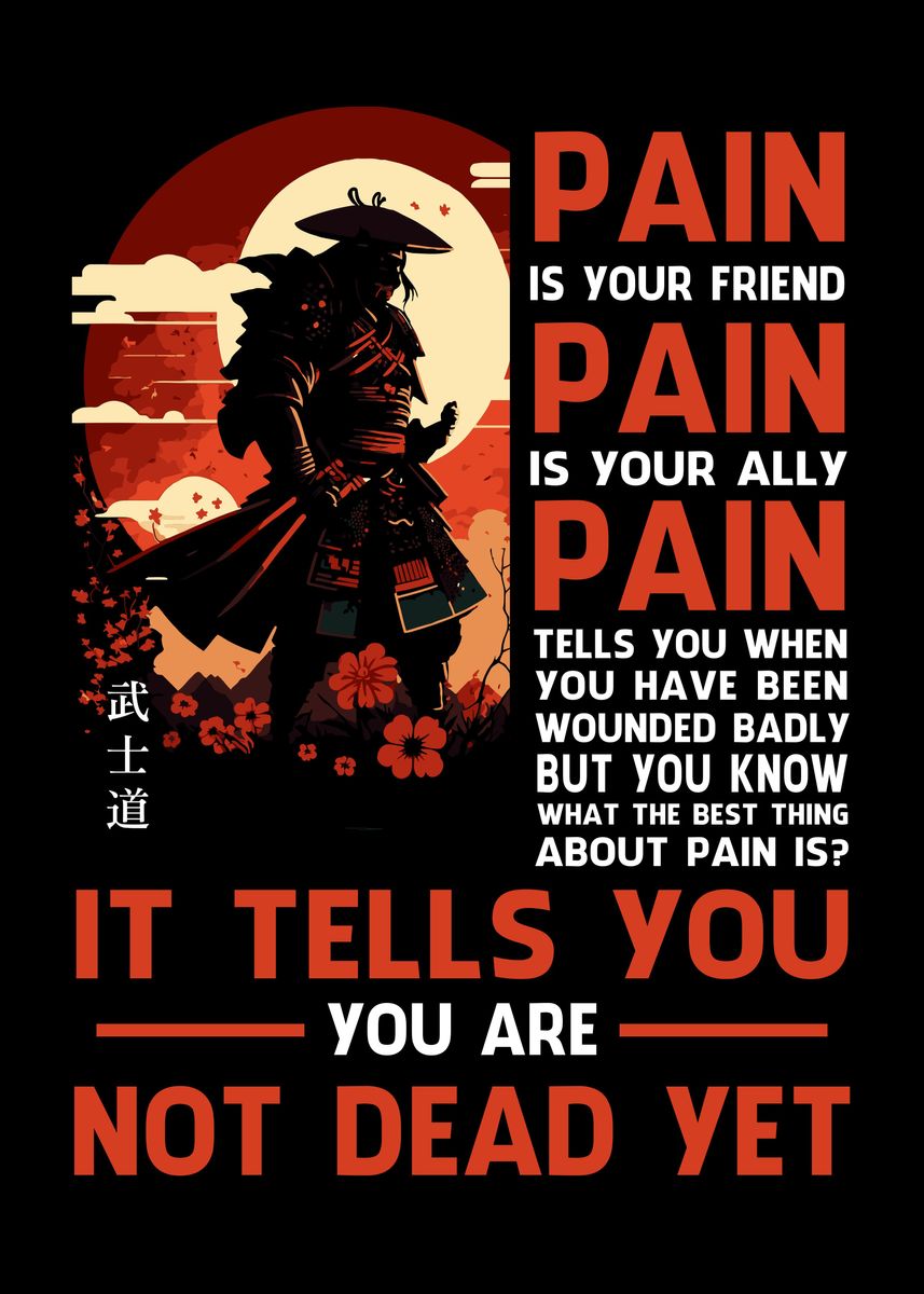 'Samurai quotes pain' Poster, picture, metal print, paint by Rikuharu ...