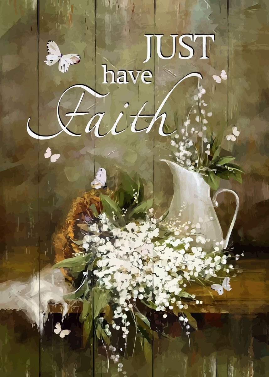 'Just Have Faith' Poster, picture, metal print, paint by Mashdiashdui ...