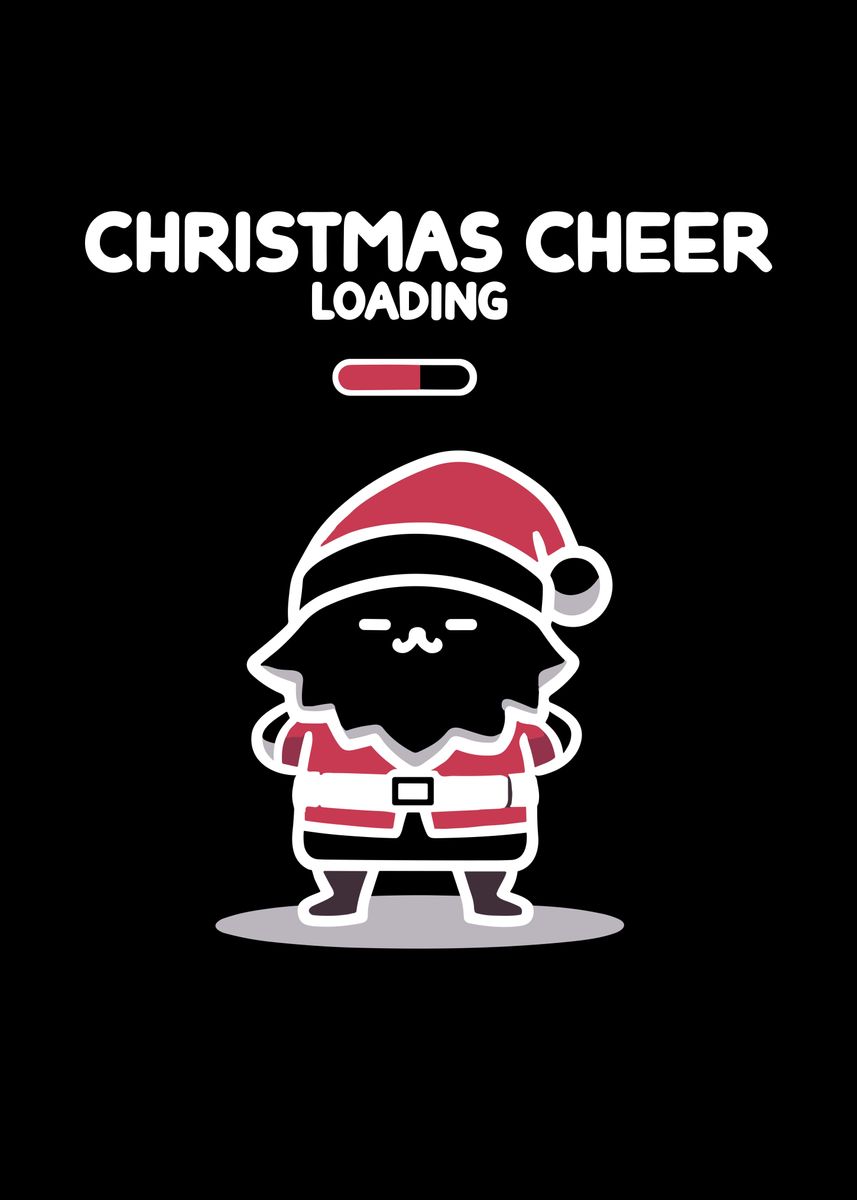 'Christmas Cheer Loading' Poster, picture, metal print, paint by ...