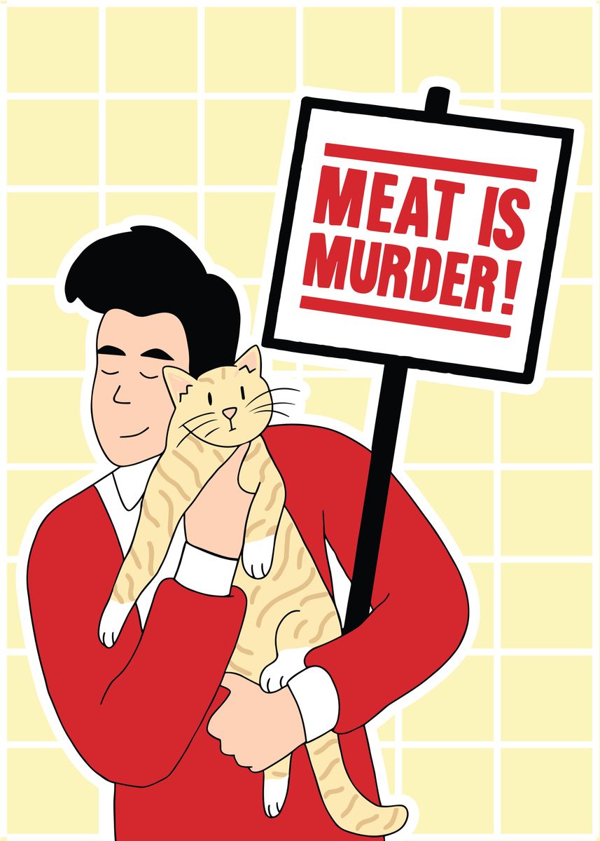 'Meat Is Murder' Poster, picture, metal print, paint by 18 Twelve ...