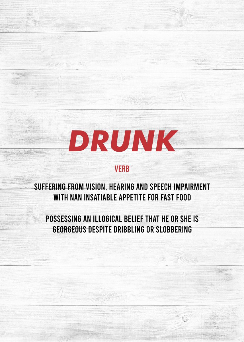 'drunk' Poster, picture, metal print, paint by Top Collection Posters ...