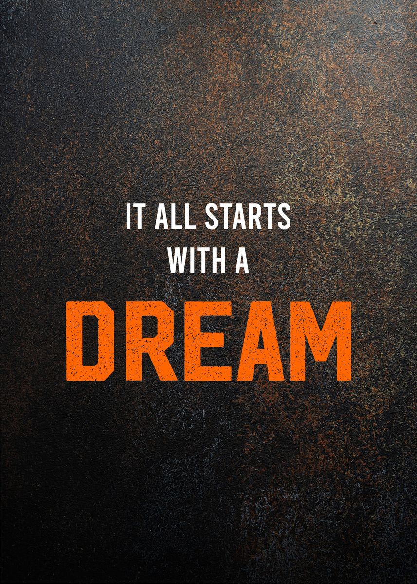 'dream motivational quotes' Poster, picture, metal print, paint by ...