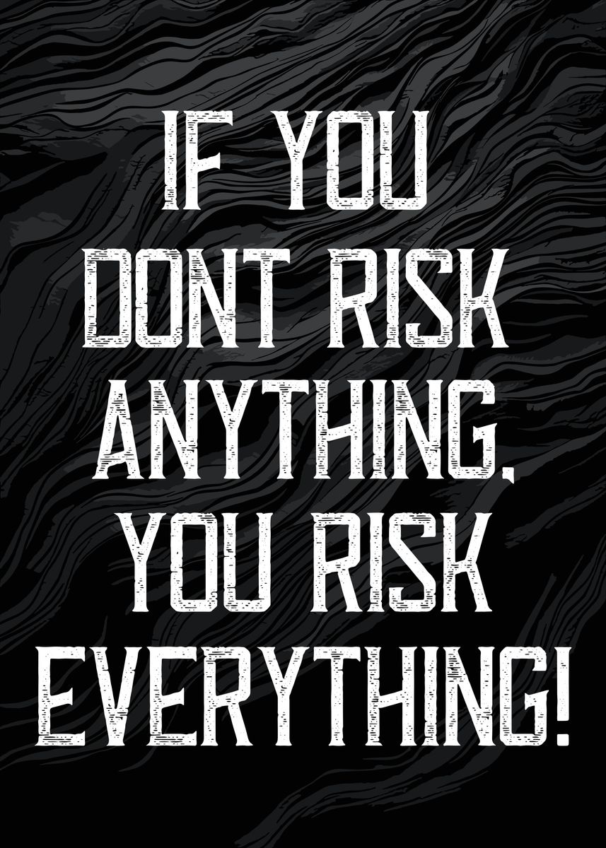 'Risk Motivational Quote' Poster, picture, metal print, paint by Mesh ...