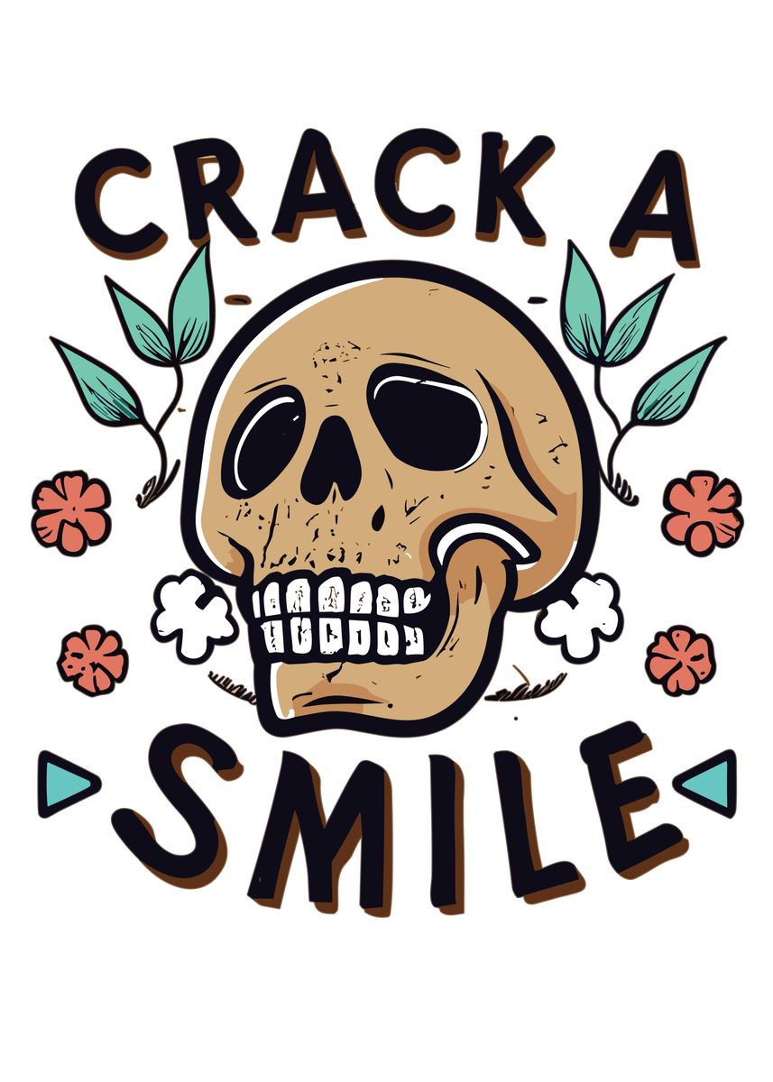 'Skulls Crack A Smile' Poster, picture, metal print, paint by ZS C O M ...