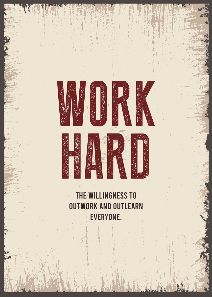 'work hard' Poster, picture, metal print, paint by Trending Awesome ...