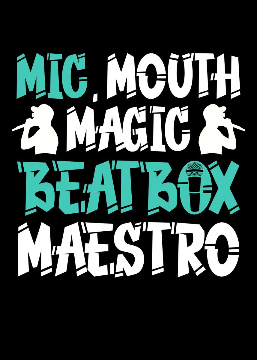 'Mic Mouth Magic Beatbox' Poster, picture, metal print, paint by ...