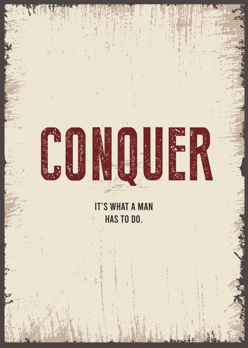 'conquer' Poster, picture, metal print, paint by Trending Displate ...