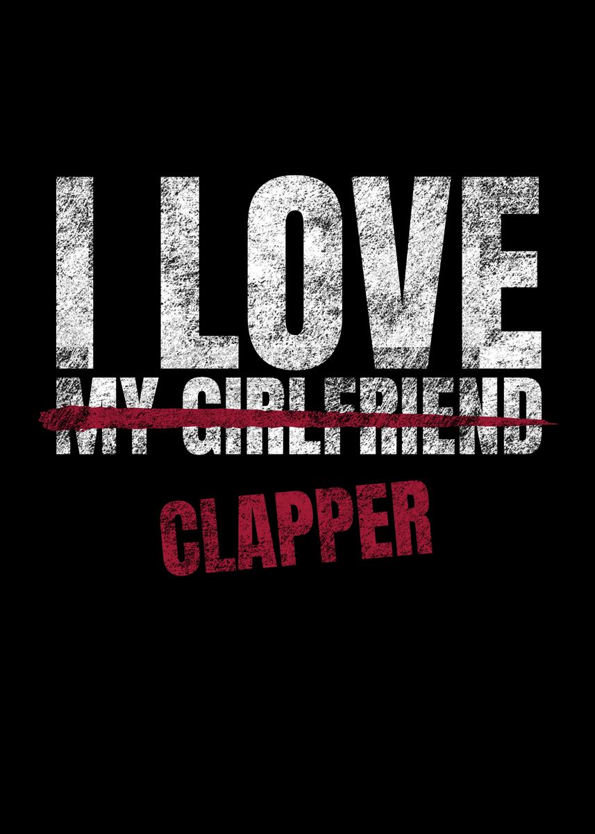 'I Love Clapper Musical' Poster, picture, metal print, paint by Lukes ...