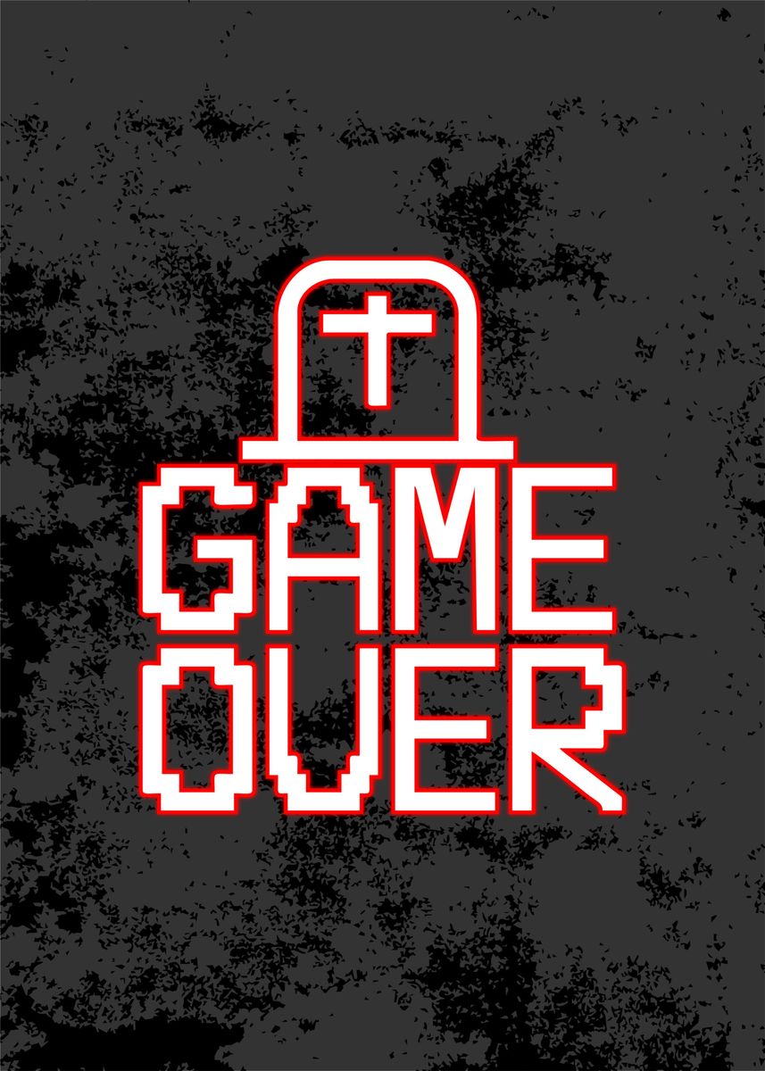 'game over' Poster, picture, metal print, paint by Bestselling Music ...