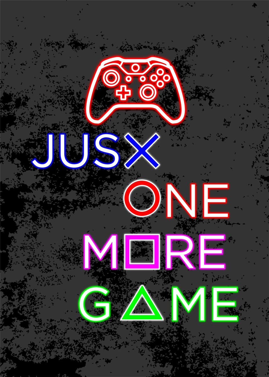 'just one more game' Poster, picture, metal print, paint by Bestselling ...
