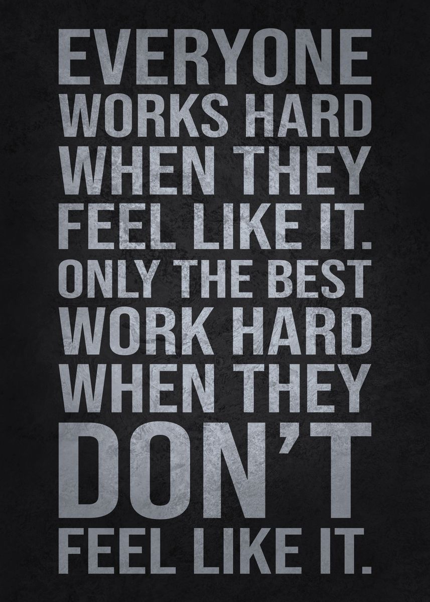 'The Best Work Hard' Poster, picture, metal print, paint by CHAN | Displate